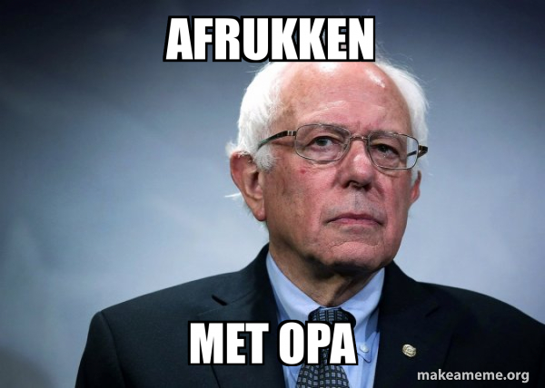 afrukken met opa - Bernie Sanders Meme Generator