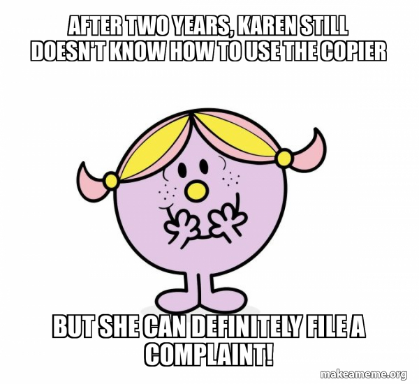 After two years, Karen still doesn't know how to use the copier But she ...