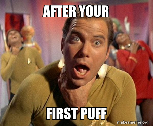 After Your First puff - Captain Kirk Choking Meme Generator