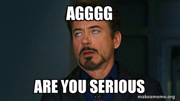 Agggg Are you serious - Tony Stark Eye Roll Meme Generator