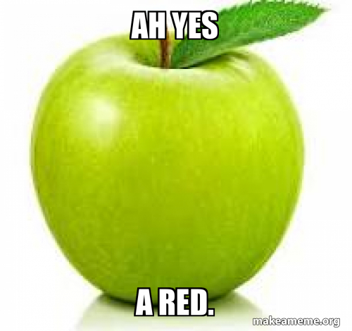 AH YES A RED. Meme Generator