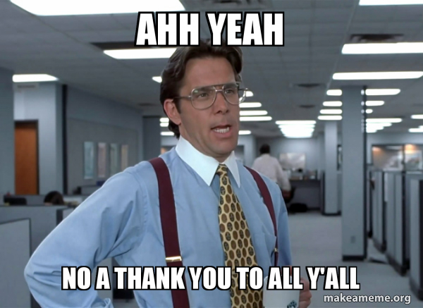 Yeah Thanks Memes YARN | Yeah. Thanks. I'm Late This Year. | Ginny