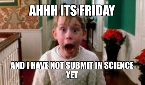 ahhh its Friday And I have not submit in science yet Meme Generator
