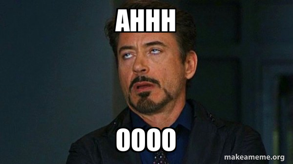 ahhh oooo - Tony Stark Eye Roll Meme Generator