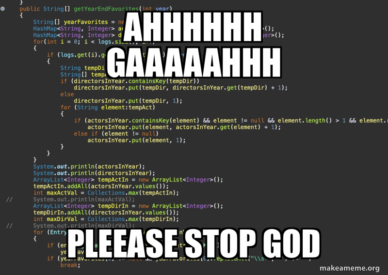 ahhhhhh gaaaaahhh pleease stop god Meme Generator