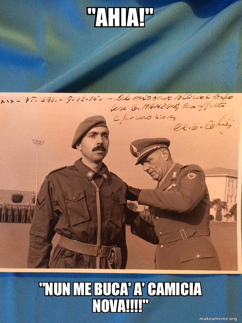 "ahia!" "nun me buca' a' camicia nova!!!!" Meme Generator
