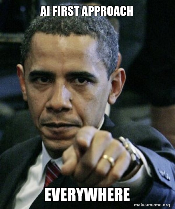 AI FIRST APPROACH EVERYWHERE - Angry Obama Meme Generator