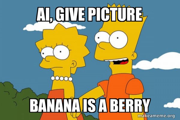 ai, give picture banana is a berry - Bart and Lisa Chat Meme Generator