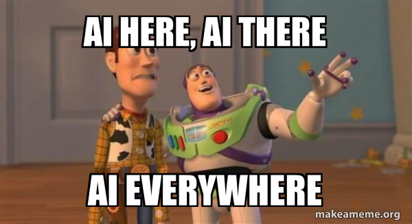 AI here, ai there ai everywhere - Buzz and Woody (Toy Story) Meme Meme ...