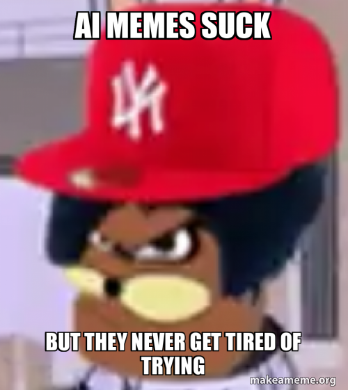 AI MEMES SUCK But they never get tired of trying - Do you even lift ...