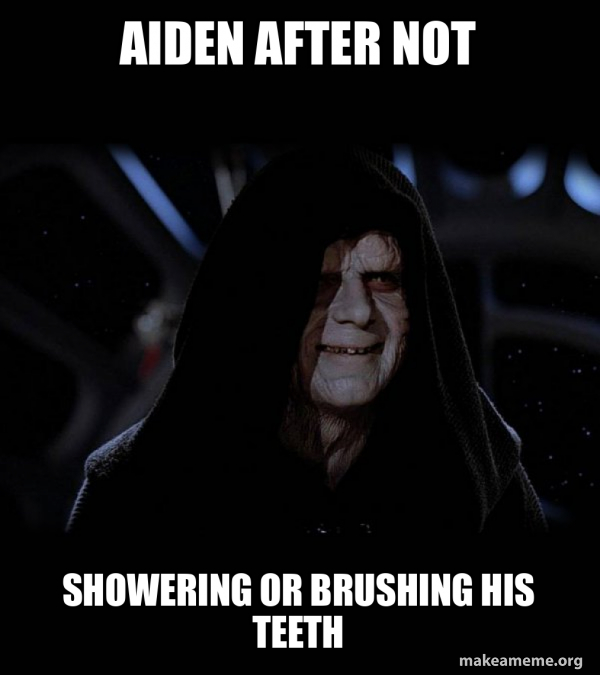 aiden after not showering or brushing his teeth - Sith Lord | Make a Meme