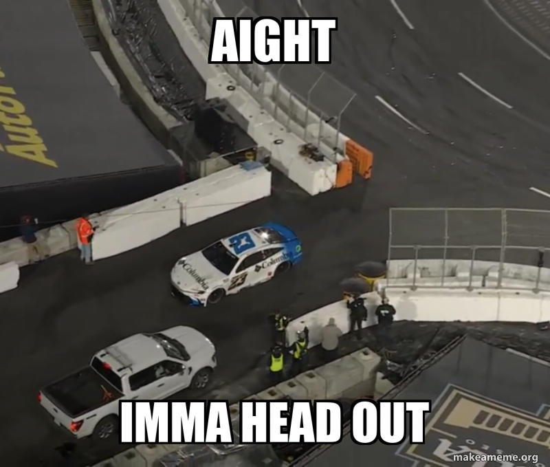 AIGHT IMMA HEAD OUT Meme Generator