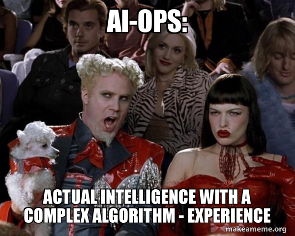 AI-Ops: Actual Intelligence with a complex algorithm - Experience - So ...
