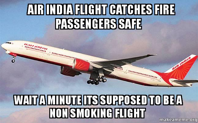 Air India flight catches fire passengers SAFE WAIT A MINUTE ITS ...