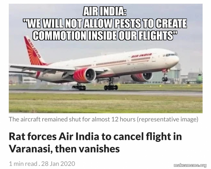 Air india: "We will not allow pests to create commotion inside our ...