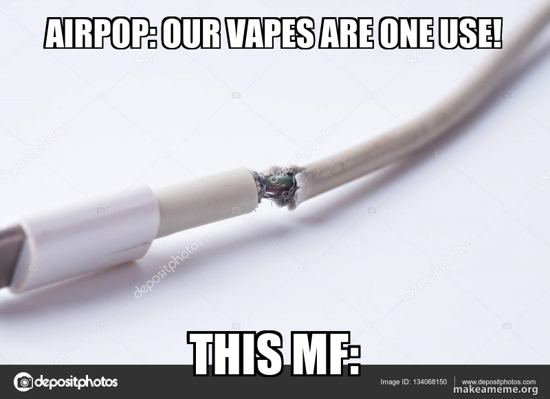 Airpop: our vapes are one use! This mf: Meme Generator
