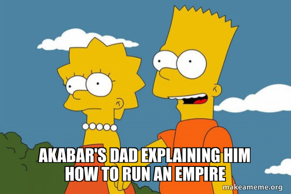 Akabar's dad explaining him how to run an empire - Bart and Lisa Chat ...
