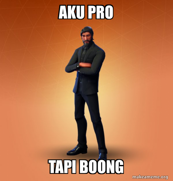 aku pro tapi boong - Fortnite The Reaper Meme Generator