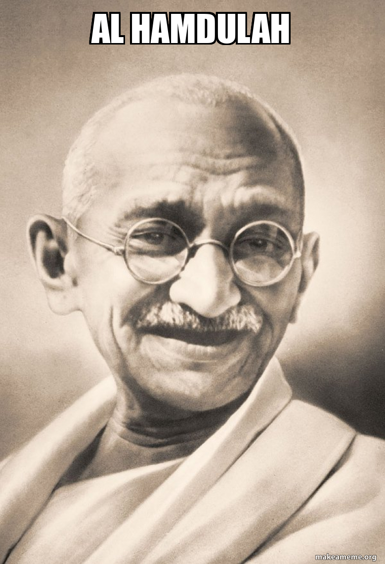 Al HAMDULAH - Ghandi Meme Generator