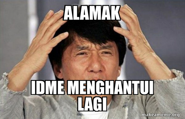 Alamak IDME menghantui lagi - Jackie Chan Why? Meme Generator