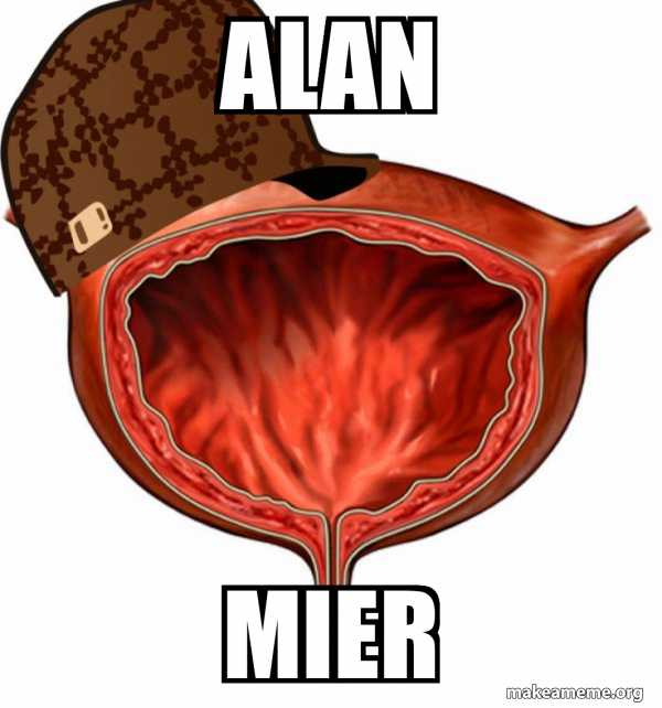 Alan Mier - Scumbag Bladder Meme Generator