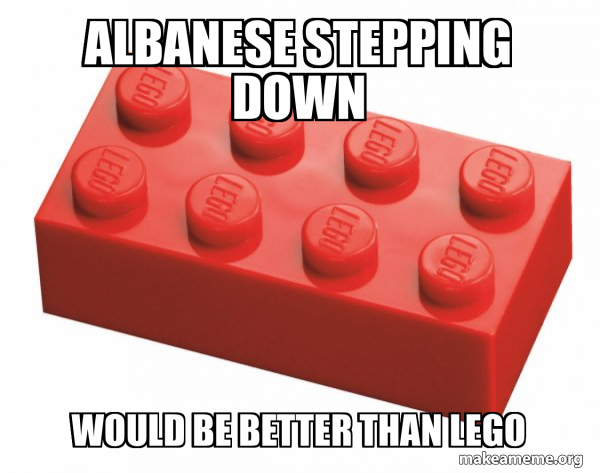Albanese stepping down Would be better than Lego - Lego meme Meme Generator