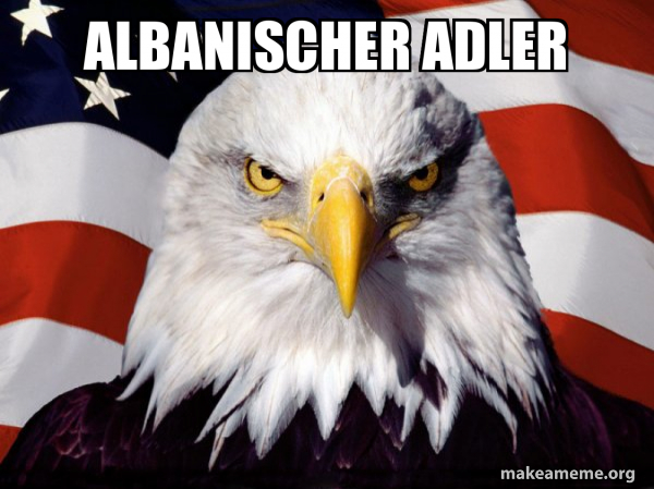 Albanischer Adler - American Pride Eagle Meme Generator