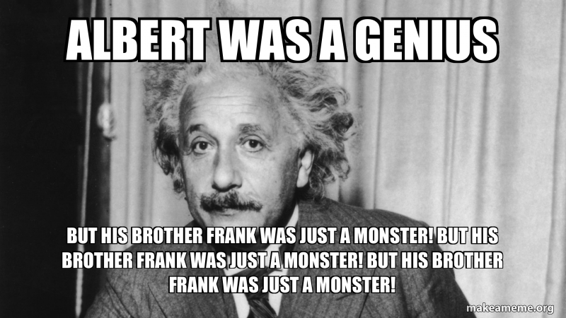 Albert was a genius But his brother Frank was just a monster! But his ...