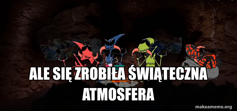 Ale się zrobiła świąteczna atmosfera Meme Generator