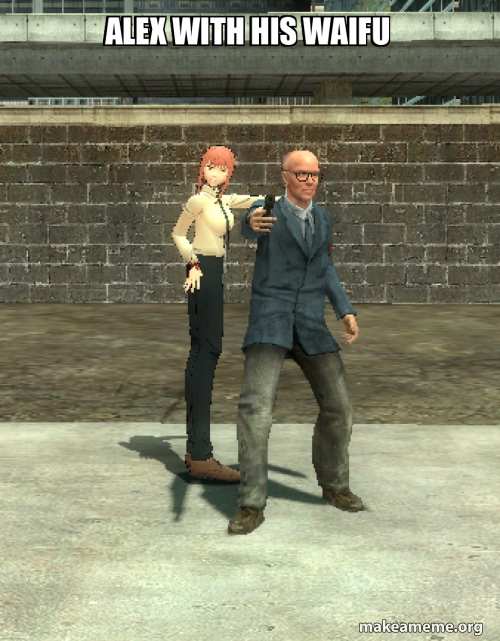 ALEX WITH HIS WAIFU Meme Generator