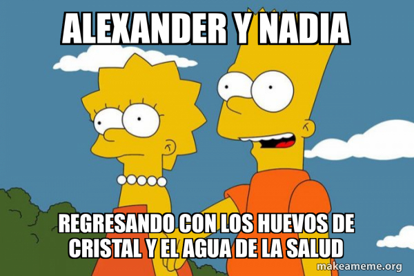 Alexander y Nadia regresando con los huevos de cristal y el agua de la ...