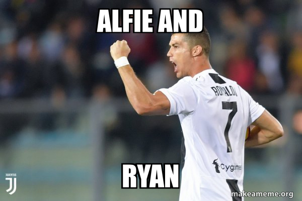 alfie and ryan - Cristiano Ronaldo Meme Generator