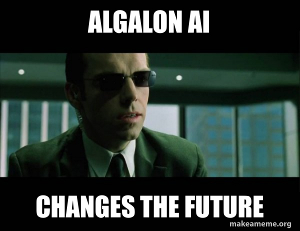 Algalon AI changes the future - Agent Smith from the Matrix Meme Generator