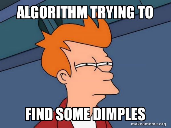 Algorithm trying to find some dimples - Futurama Fry Meme Generator