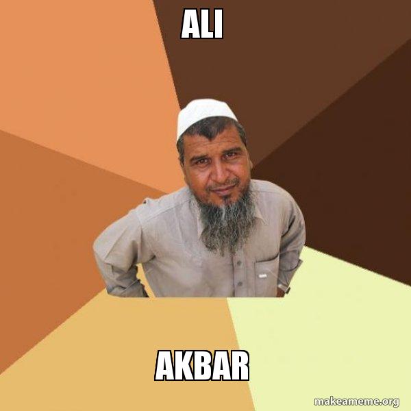 ali akbar - Ordinary Muslim Man Meme Generator