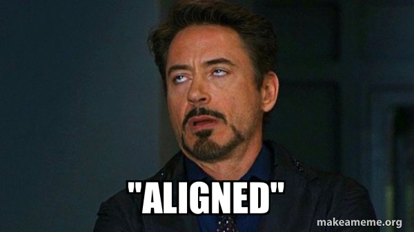 "Aligned" - Tony Stark Eye Roll Meme Generator