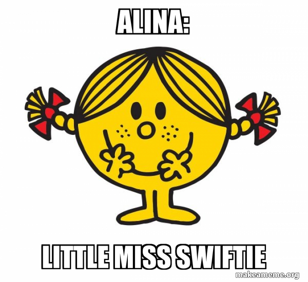 Alina: Little Miss Swiftie - Little Miss Sunshine Meme Generator