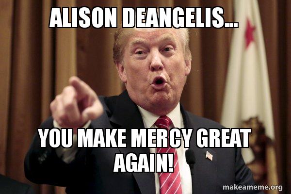 Alison DeAngelis... You make mercy great again! - Donald Trump Says ...