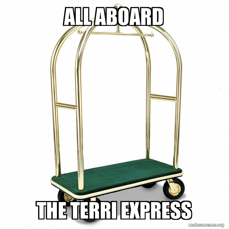 All aboard The terri express Meme Generator