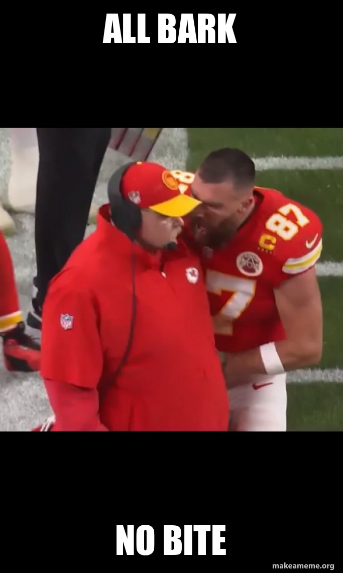 All Bark No bite - Travis Kelce and Coach Meme Generator