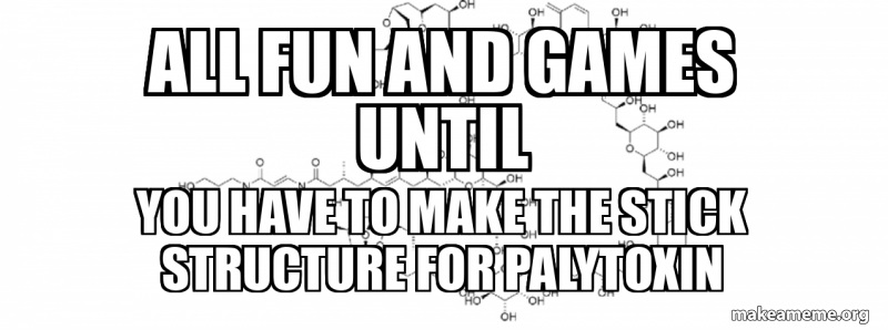All Fun And games until you have to make the stick structure for ...