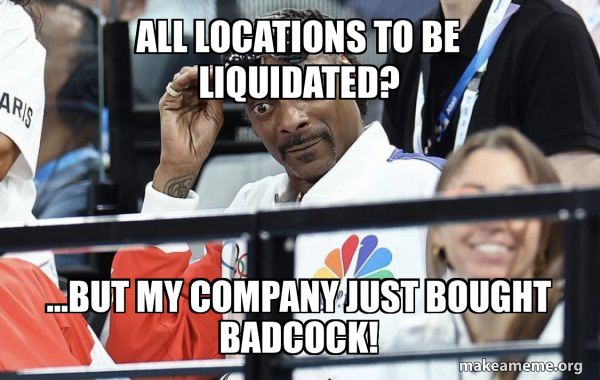 All Locations to be liquidated? …but my company just bought badcock ...
