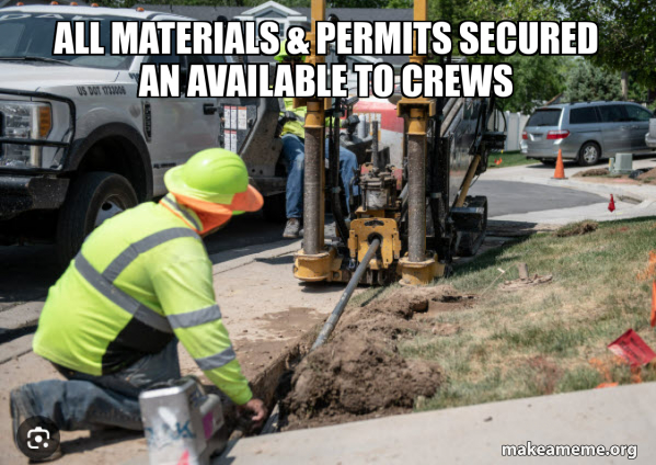 All Materials & Permits Secured an available to crews Meme Generator