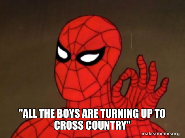"all the boys are turning up to cross country" - Spiderman - Care ...