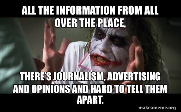 All the information from all over the place, Thereâ€™s journalism ...