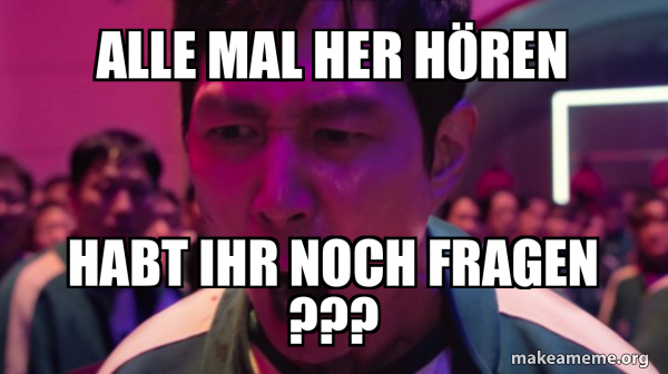 Alle mal Her Hören HABT IHR NOCH FRAGEN ??? - I've Played These Games ...