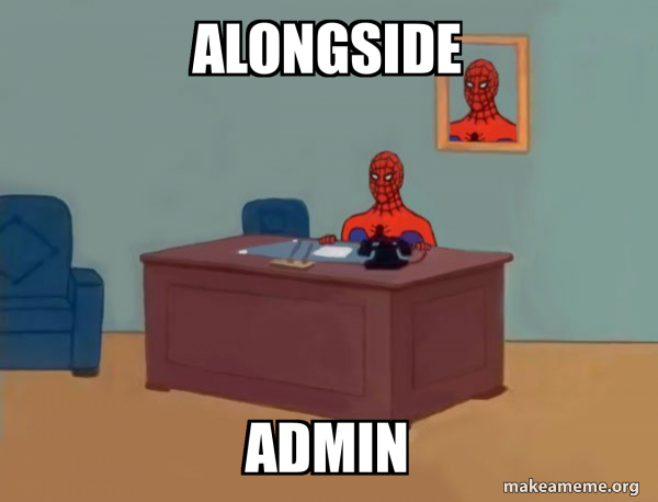 ALONGSIDE ADMIN - Spiderman Meme Generator
