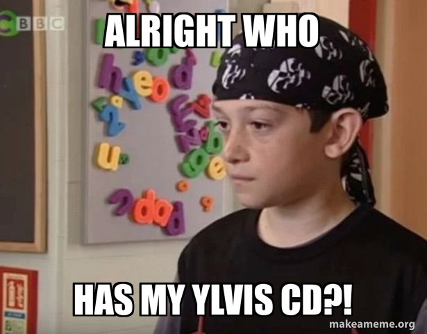 Alright who Has my Ylvis Cd?! Meme Generator