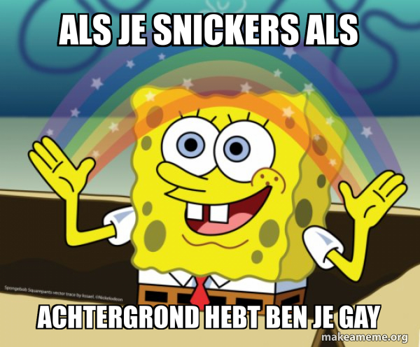 als je snickers als achtergrond hebt ben je gay - Rainbow SpongeBob ...