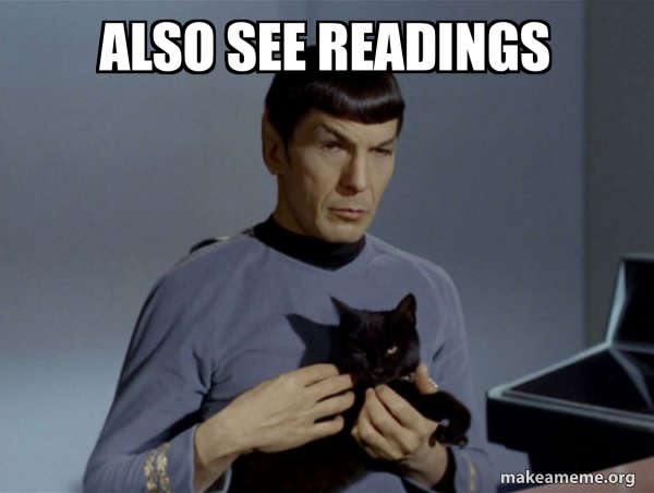Also see readings - Spock and Cat Meme Meme Generator
